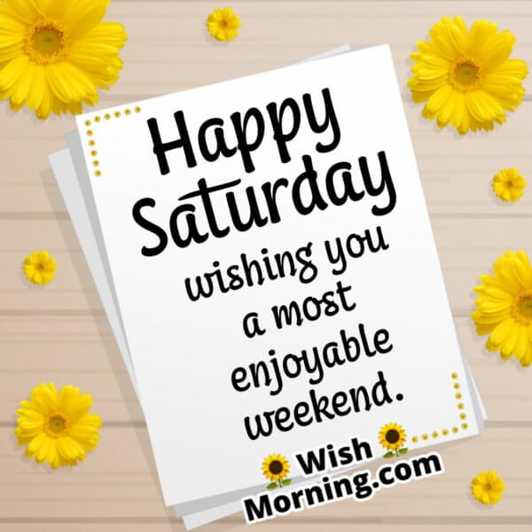 Saturday Morning Wishes to Start Your Weekend Joyfully - Wish Morning