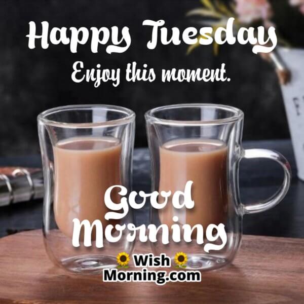 Tuesday Morning Wishes to Brighten Your Day with Positivity - Wish Morning