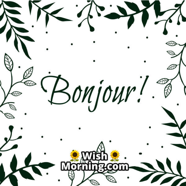Good Morning French Images to Start Your Day with Joy - Wish Morning