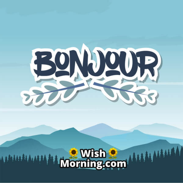 Good Morning French Images to Start Your Day with Joy - Wish Morning