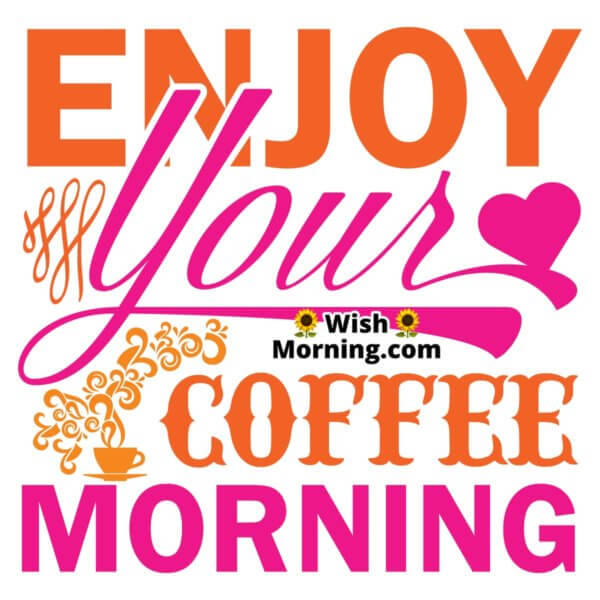 Morning Coffee Cards to Brighten the Start of the Day - Wish Morning