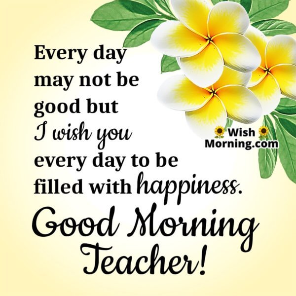 Good Morning Wishes for Teacher to Inspire and Motivate - Wish Morning