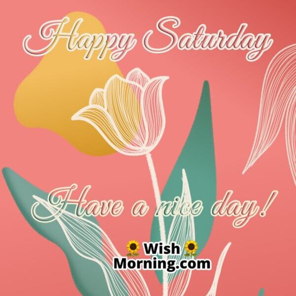 Saturday Morning Wishes to Start Your Weekend Joyfully - Wish Morning