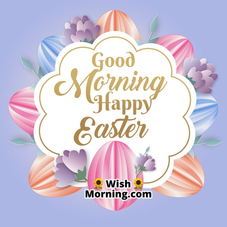 Good Morning & Happy Easter Wishes for a Joyful Day - Wish Morning