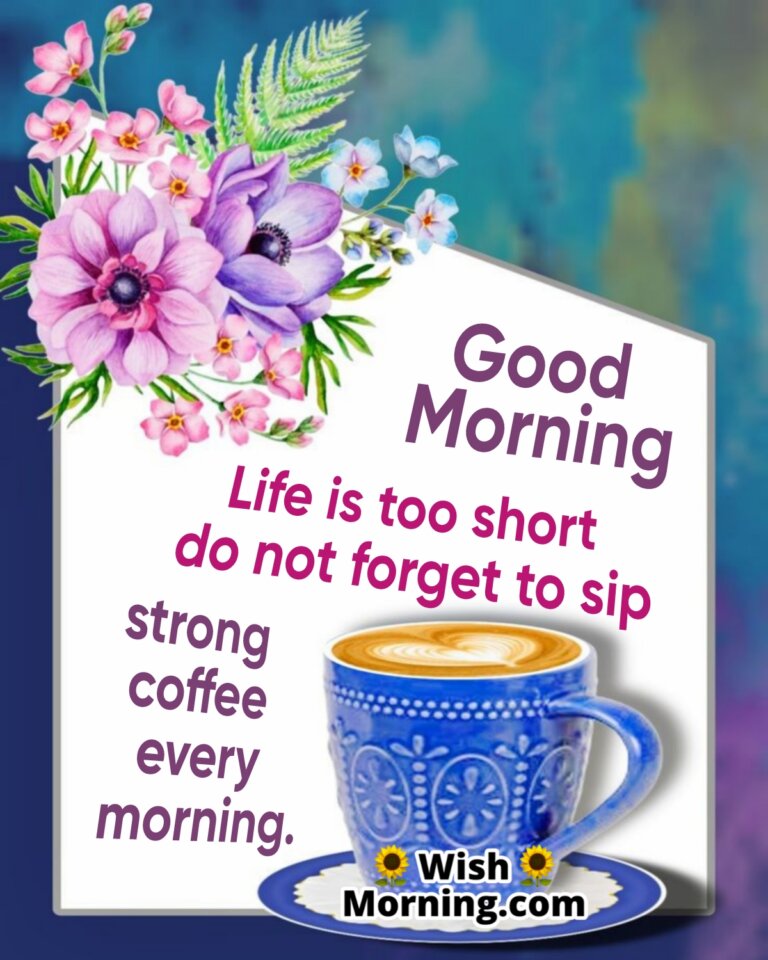 Good Morning Coffee Moments with Caffeine and Inspiration - Wish Morning