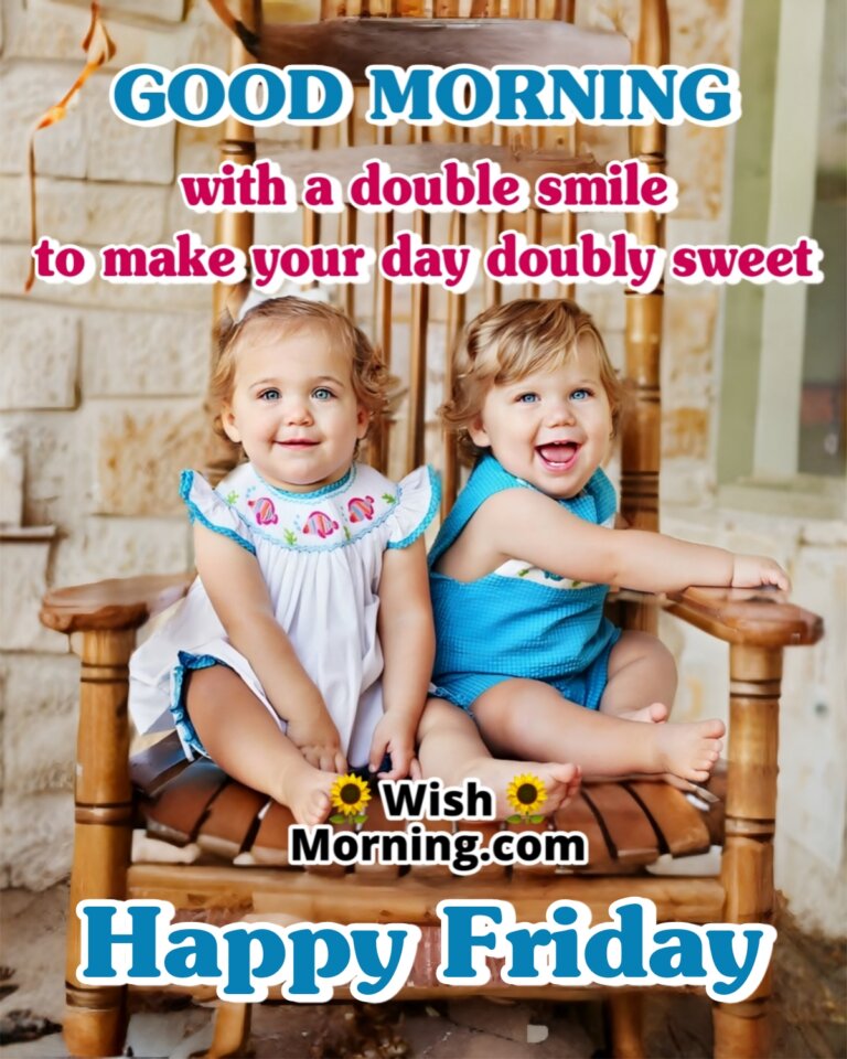 Friday Morning Wishes to Begin Your Day with Positivity - Wish Morning