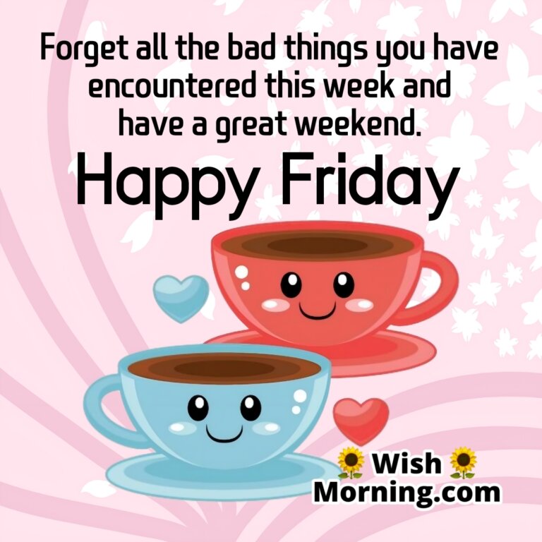 Friday Morning Wishes to Begin Your Day with Positivity - Wish Morning