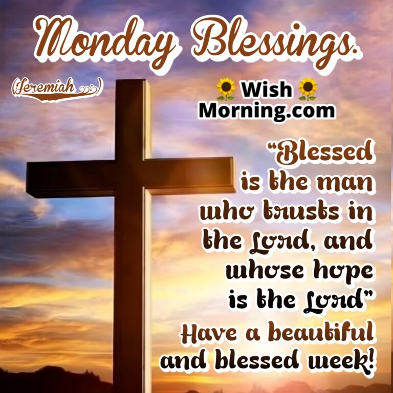 Monday Blessing Images for a Positive Week - Wish Morning