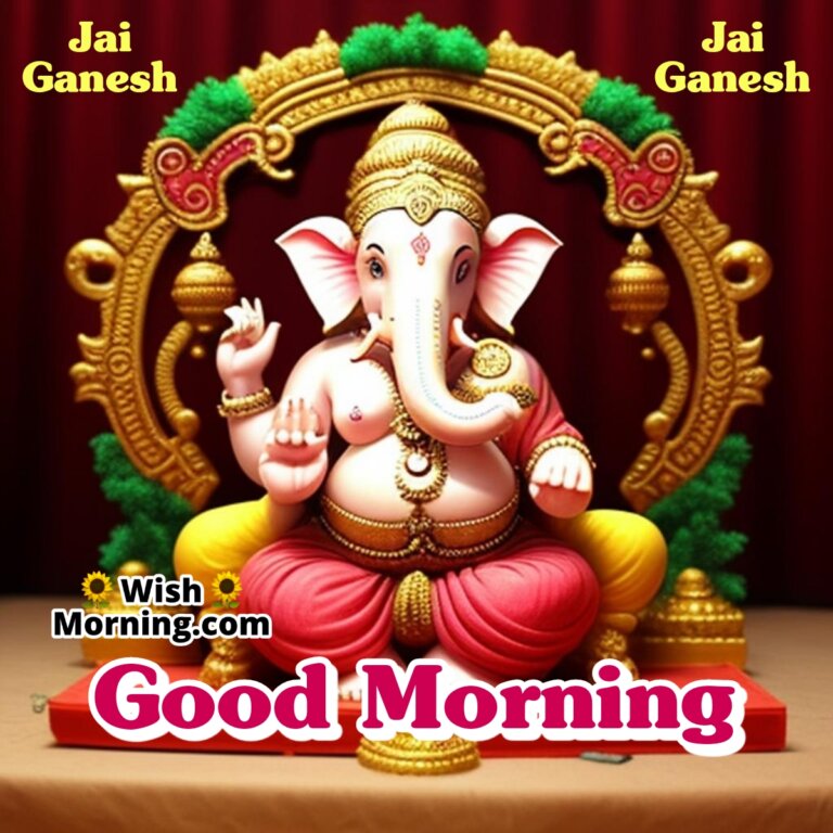 Blessed Beginnings with Good Morning Ganesha Images - Wish Morning