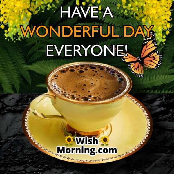 Wonderful Day Greetings to Embrace Joy and Positivity - Wish Morning