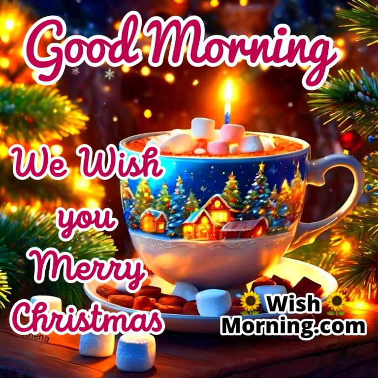 Good Morning and Merry Christmas Joyful Festive Wishes - Wish Morning