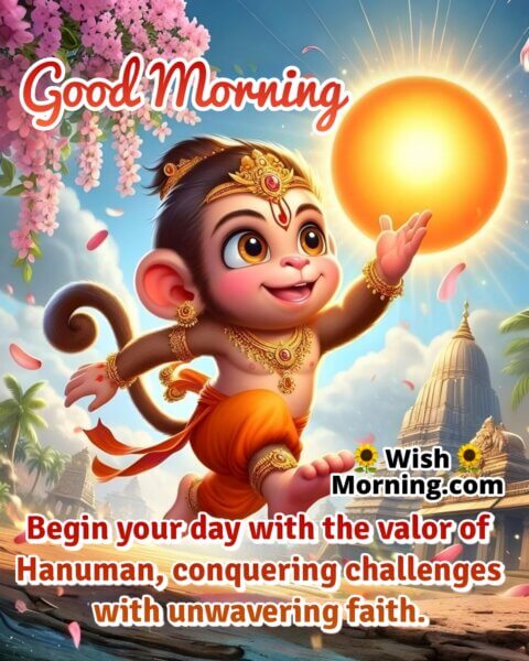 Good Morning Hanuman Blessings to Rise with Strength - Wish Morning