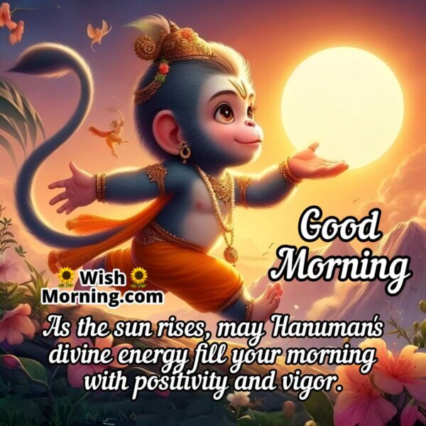 Good Morning Hanuman Blessings to Rise with Strength - Wish Morning