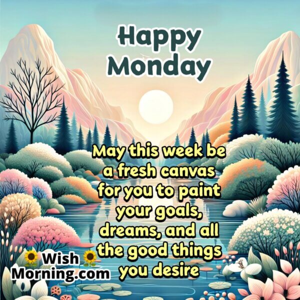 Monday Morning Wishes to Start Your Week with Motivation - Wish Morning