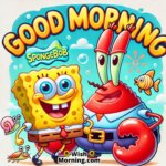 Good Morning SpongeBob SquarePants Images for a Fun Start - Wish Morning