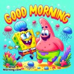 Good Morning SpongeBob SquarePants Images for a Fun Start - Wish Morning